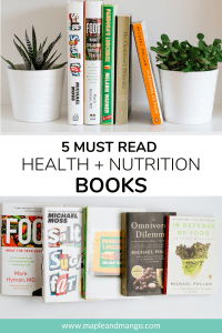 5 Must Read Health and Nutrition Books | Maple + Mango