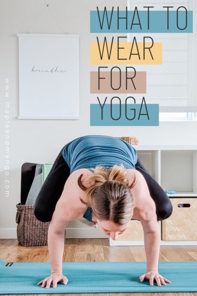 What To Wear To Yoga Class (Yoga Outfit Tips) | Maple + Mango