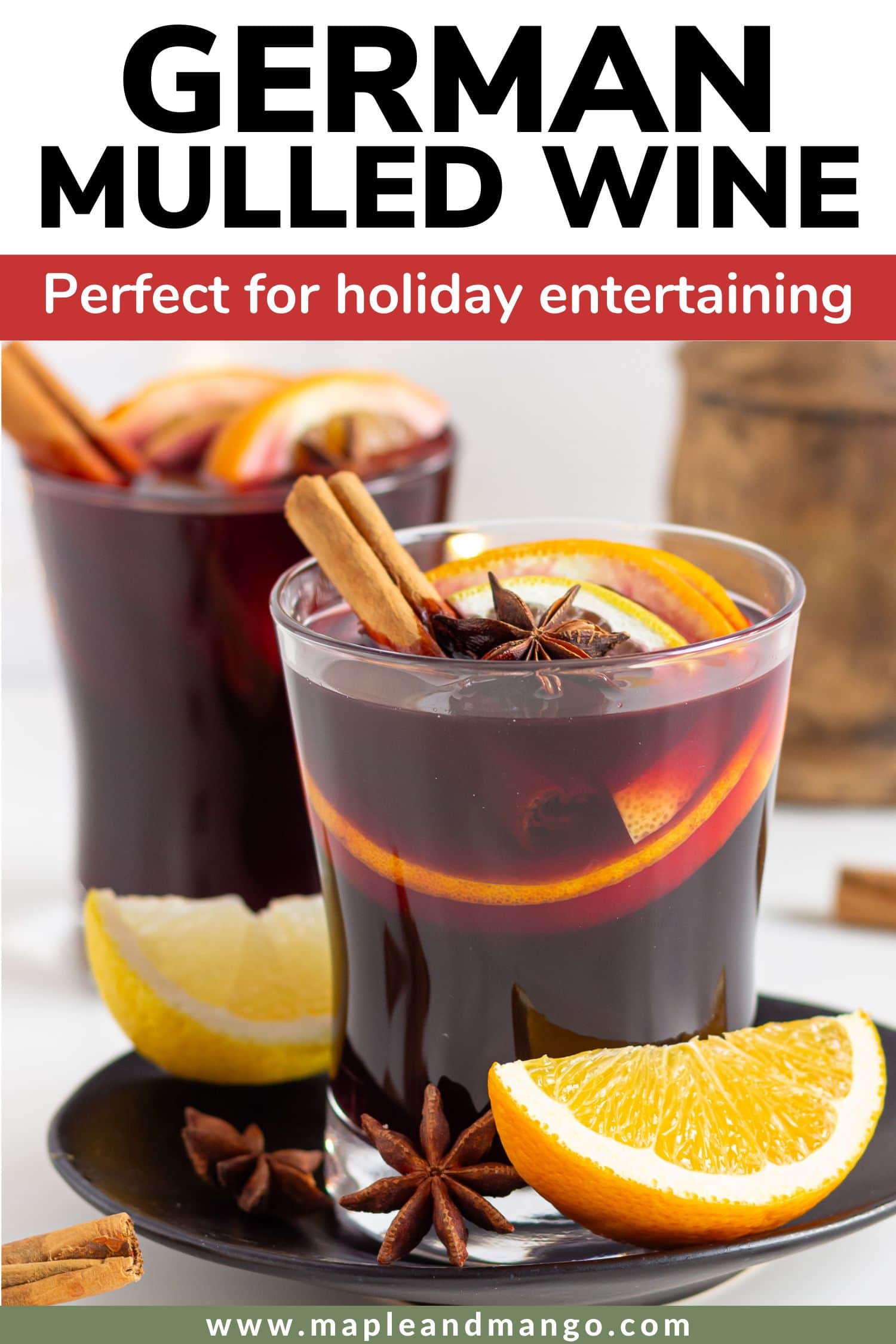 Glühwein (German Mulled Wine) | Maple + Mango