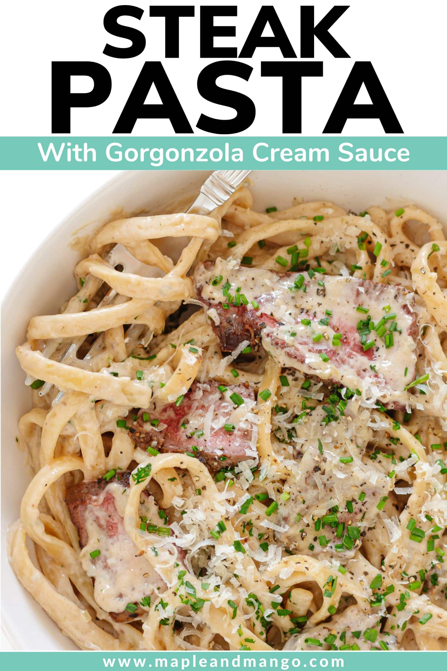 Creamy Steak Pasta with Gorgonzola Sauce | Maple + Mango