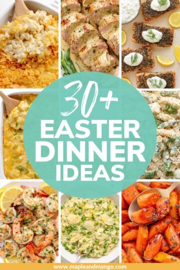 The Best Easter Dinner Ideas | Maple + Mango